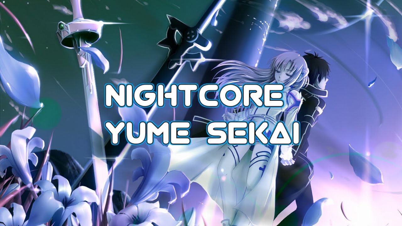 『Nightcore』Sword Art Online ED -【Lisa - Yume Sekai】 - YouTube