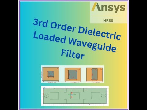 Design of Dielectric Loaded Waveguide Bandpass Filter in HFSS ...