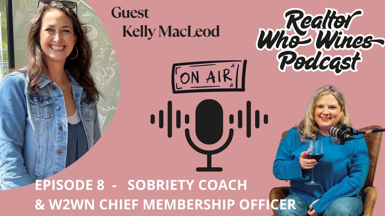 Episode 8 - Kelly MacLeod Sobriety Coach & Women to Women Network Chief ...