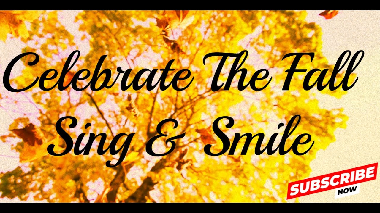Celebrate The Fall | Sing & Smile - YouTube Music