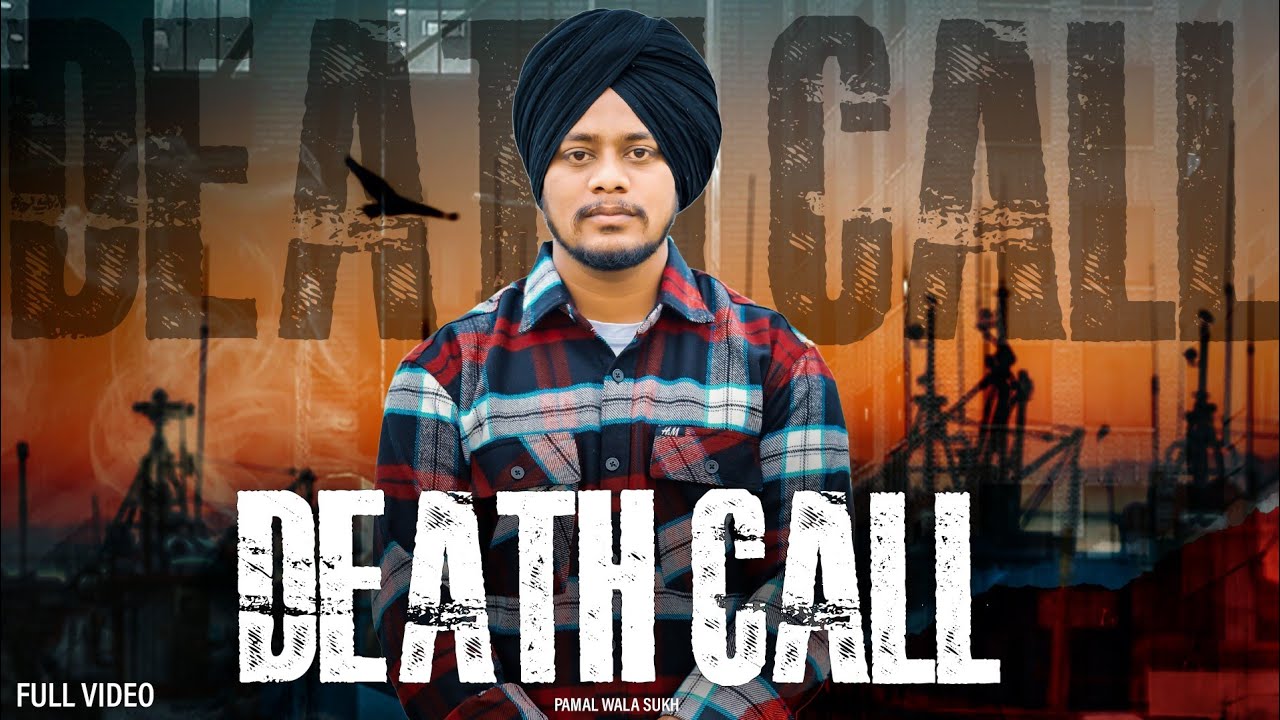 DEATH CALL official video | pamal wala sukh | sony ghumaan | jass ...