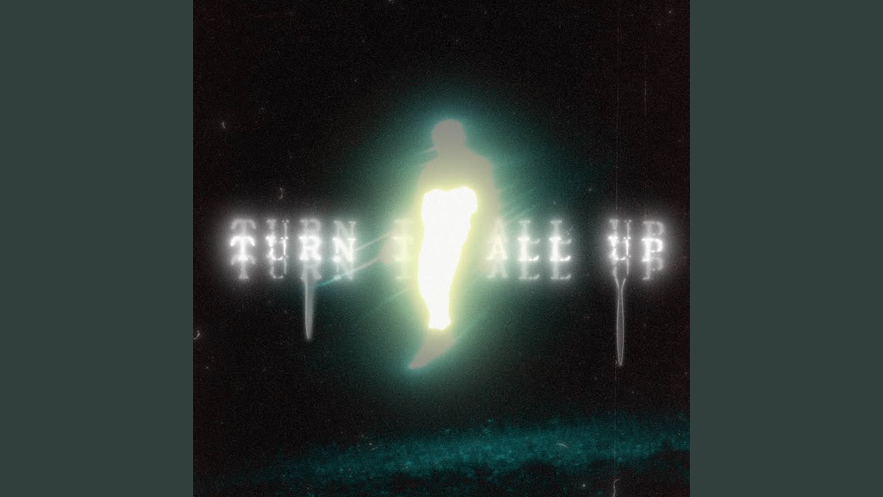 TURN IT ALL UP - YouTube