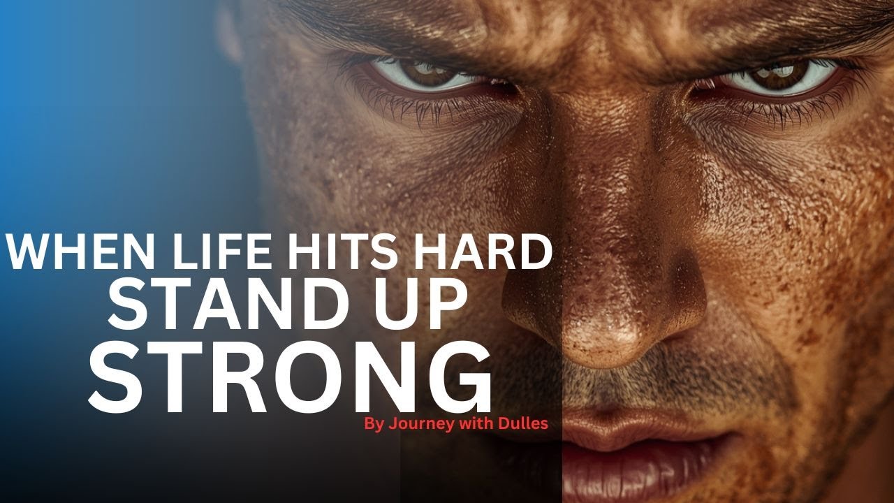 WHEN LIFE HITS HARD STAND UP STRONG - Motivational Video - YouTube