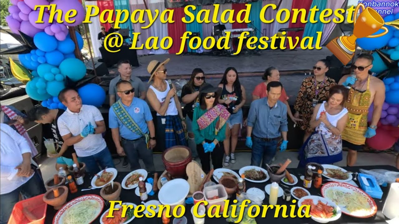 Papaya Salad Contest @ The Lao food festival in Fresno California - YouTube
