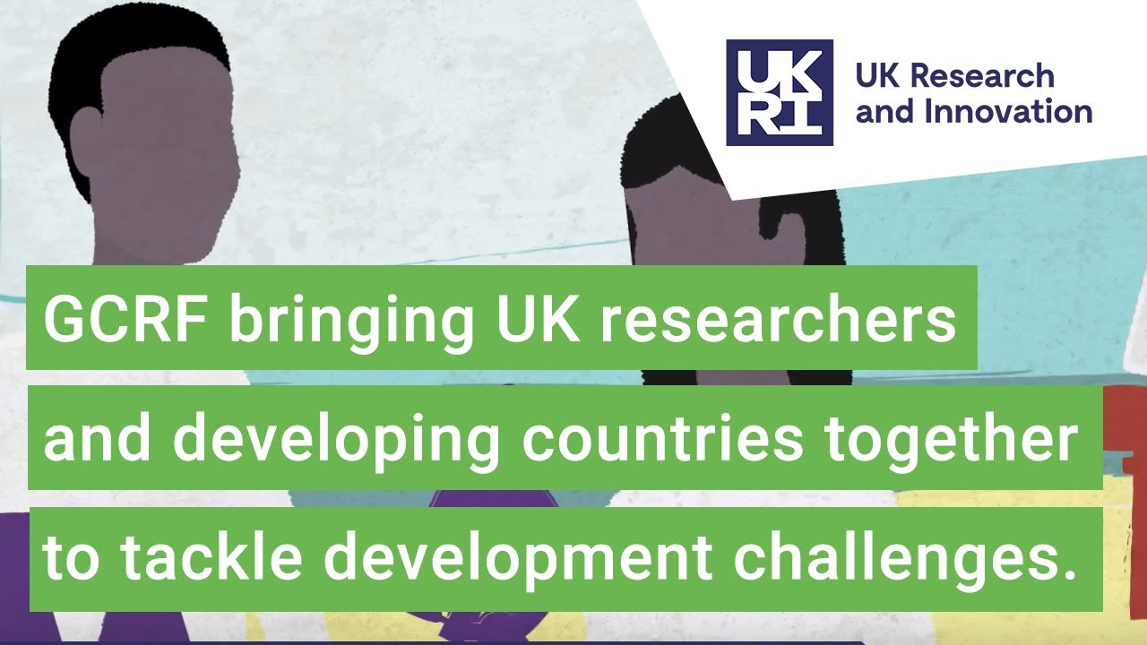 RCUK Global Challenges Research Fund Overview #GCRF - YouTube