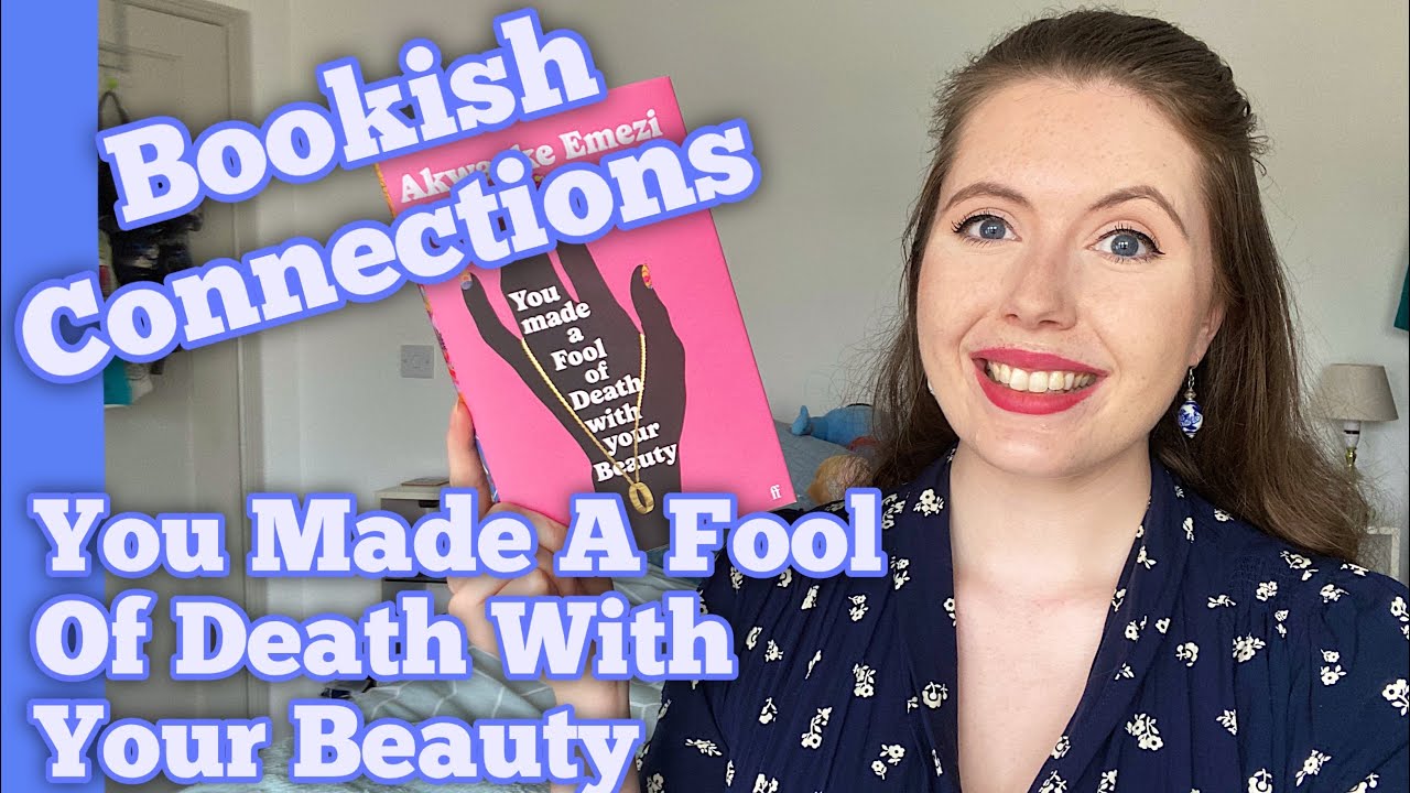 Bookish Connections: You Made A Fool Of Death With Your Beauty by ...