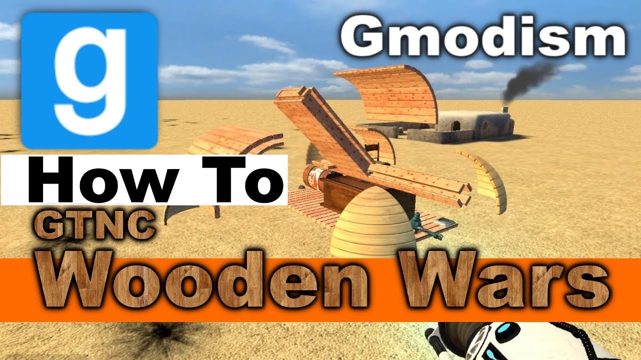 Garry's Mod: Wooden Wars - Building Explained With Examples & Creation ...