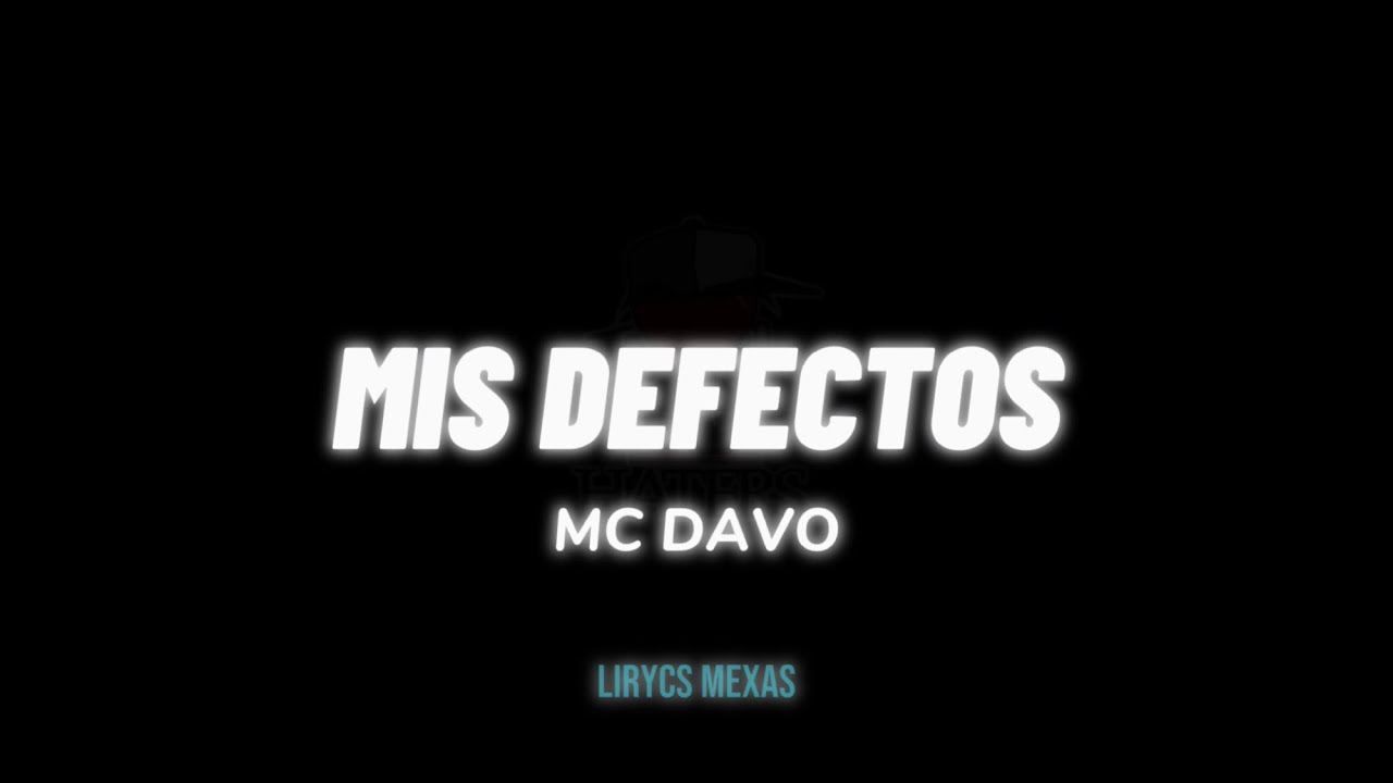 Mis Defectos - Mc Davo - Letra - YouTube