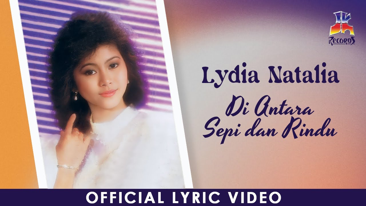 Lydia Natalia - Di Antara Sepi Dan Rindu (Official Lyric Video) - YouTube