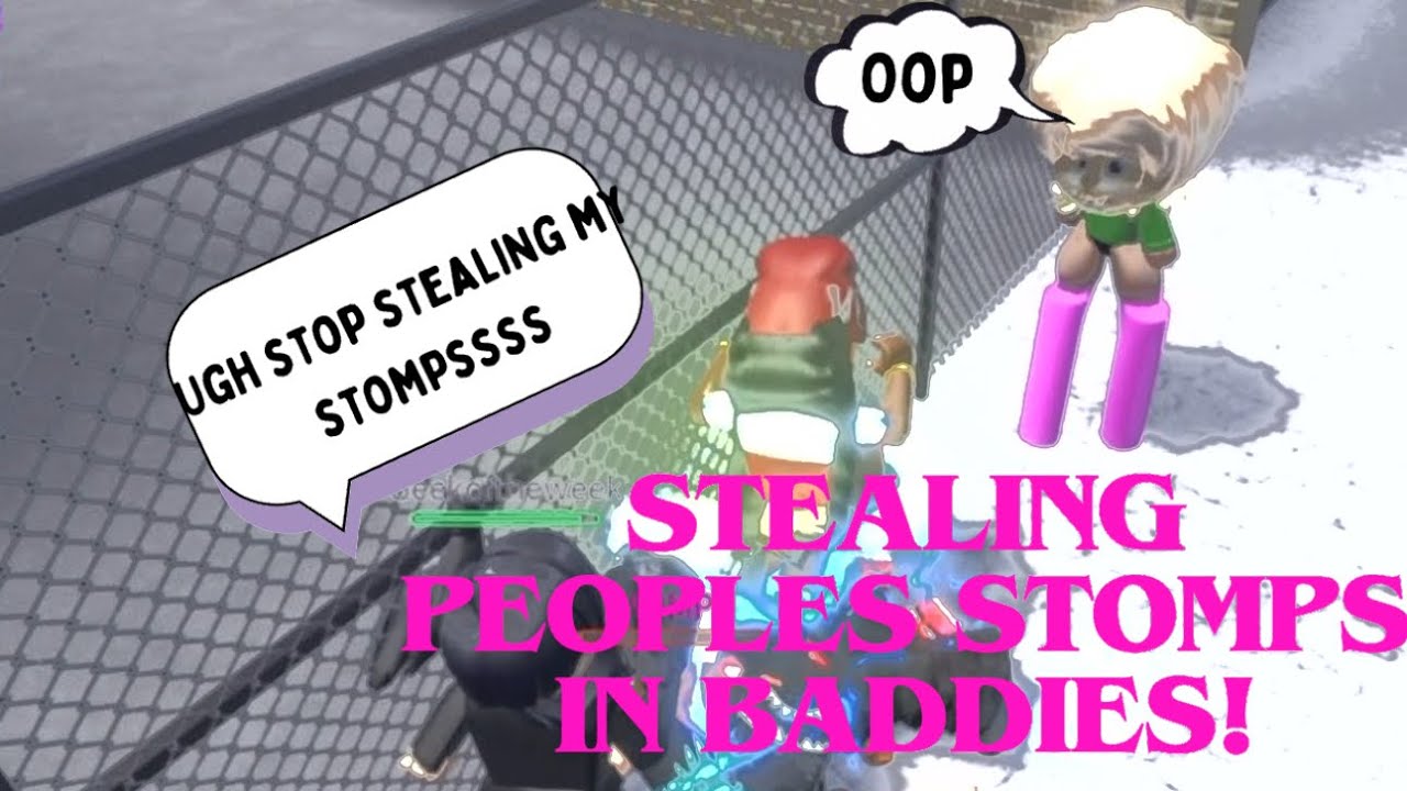 Stealing peoples stomps in Roblox baddies!! - YouTube