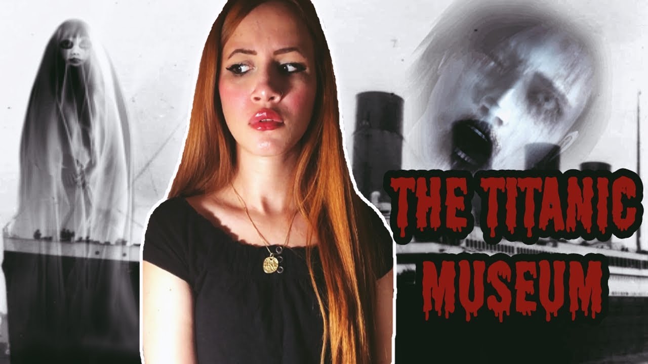 The Haunting Of The TITANIC Museum! - YouTube