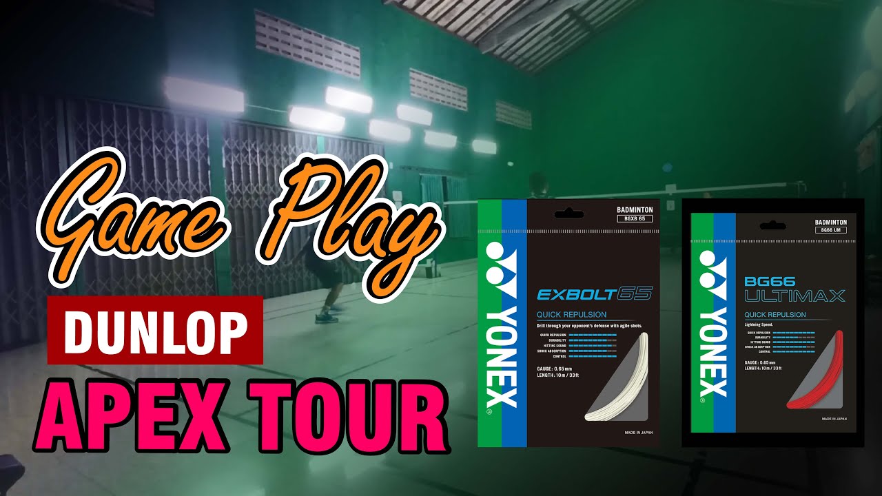 Dunlop Apex Tour dengan Senar Yonex BG 66 Ultimax & Exbolt 65 - YouTube