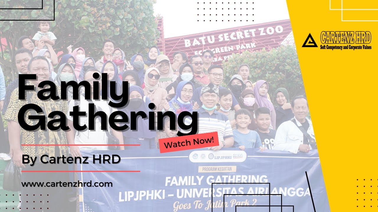 FAMILY GATHERING "KELUARGA BAHAGIA TIM KERJA CERIA" - YouTube