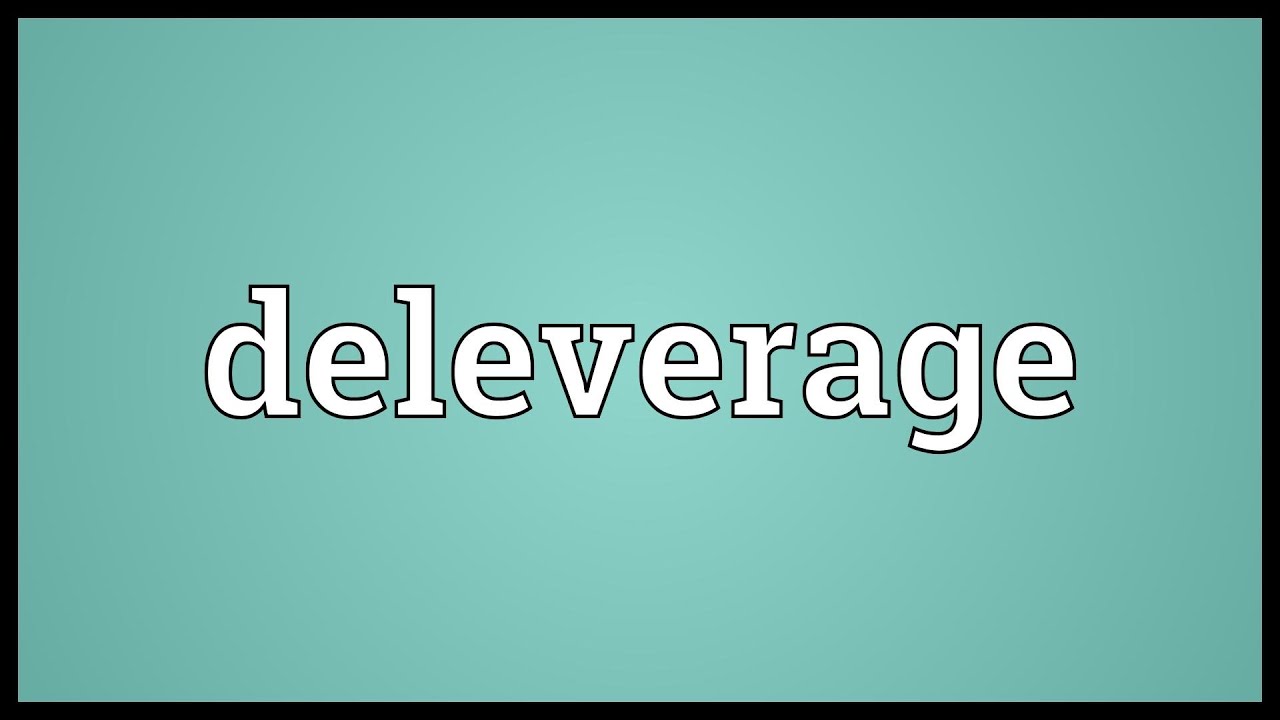 Deleverage Meaning - YouTube