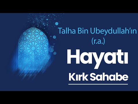 Talha Bin Ubeydullah'ın Hayatı | Prof. Dr. Mithat Eser  - Kırk Sahabe (5. Bölüm)