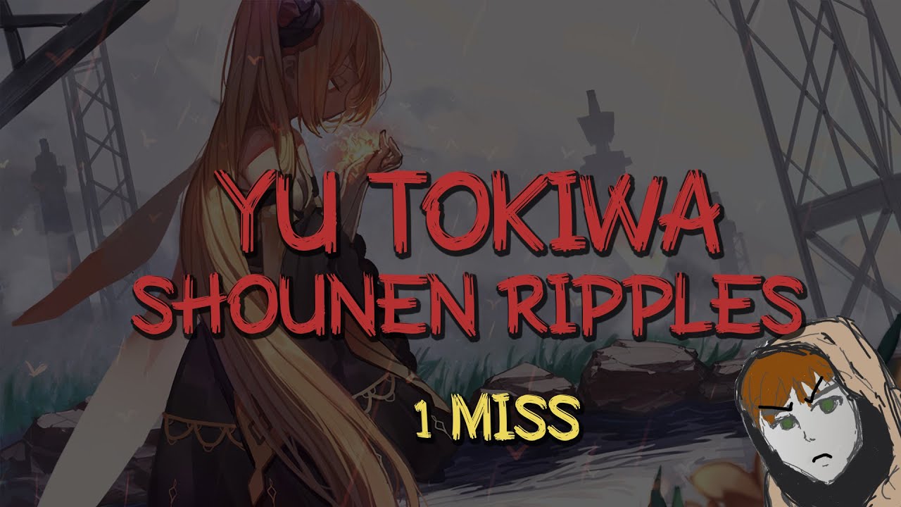 Yu Tokiwa - Shounen Ripples [Vibes] | 1 Miss | Lochis - YouTube