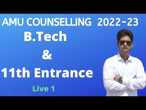 AMU B.Tech & Class 11th Admission & Counselling 2022-23 Live Session - 1 - YouTube