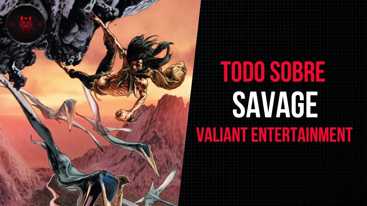 TODO SOBRE | SAVAGE [VALIANT] // WOLF EMPIRE - YouTube