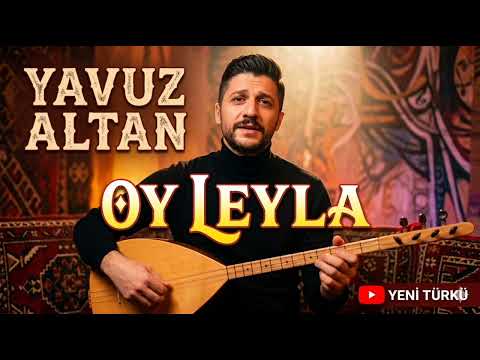 Yavuz Altan - Oy Leyla 