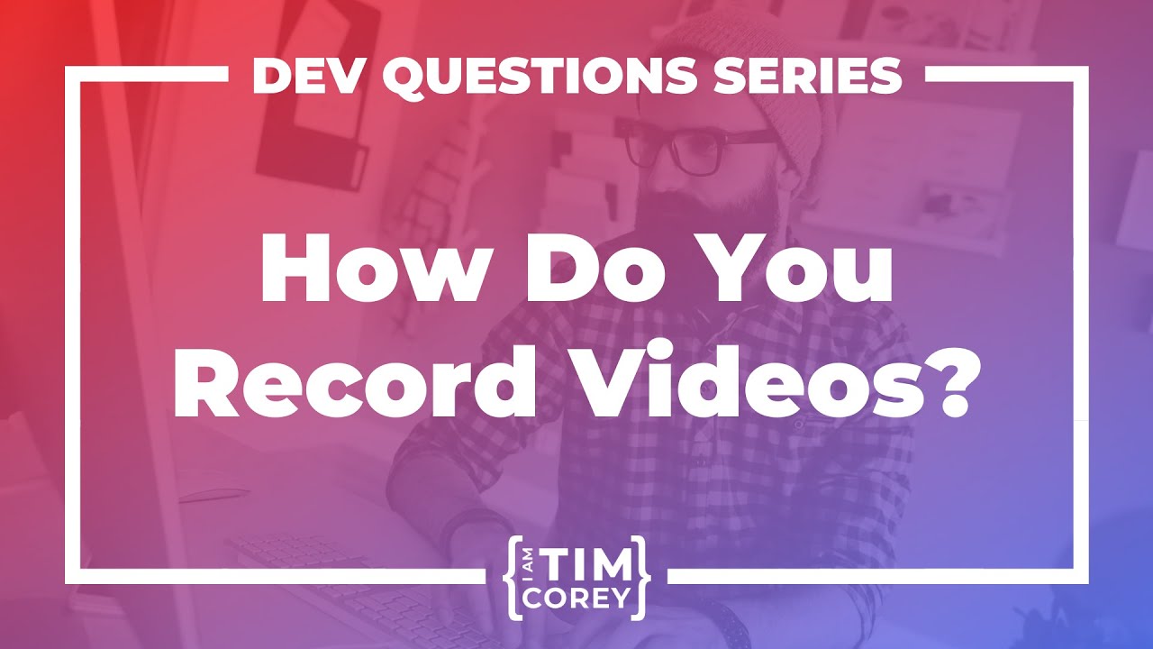 34. What Audio/Video Hardware and Software Do You Use To Record Videos ...