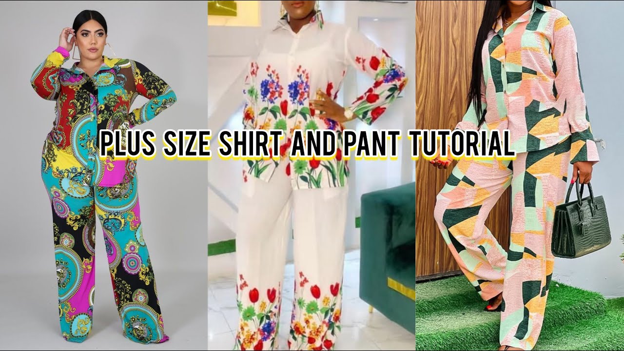 HOW TO MAKE A SHIRT AND PANT FOR A PLUS SIZE | PLUS SIZE TROUSER ...