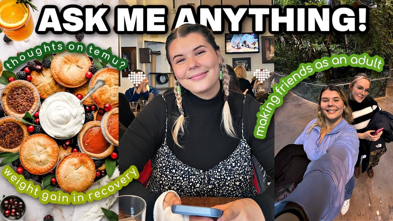 WEIGHT GAIN IN RECOVERY, MAKING FRIENDS AS AN ADULT, MY ADHD DIAGNOSIS ...