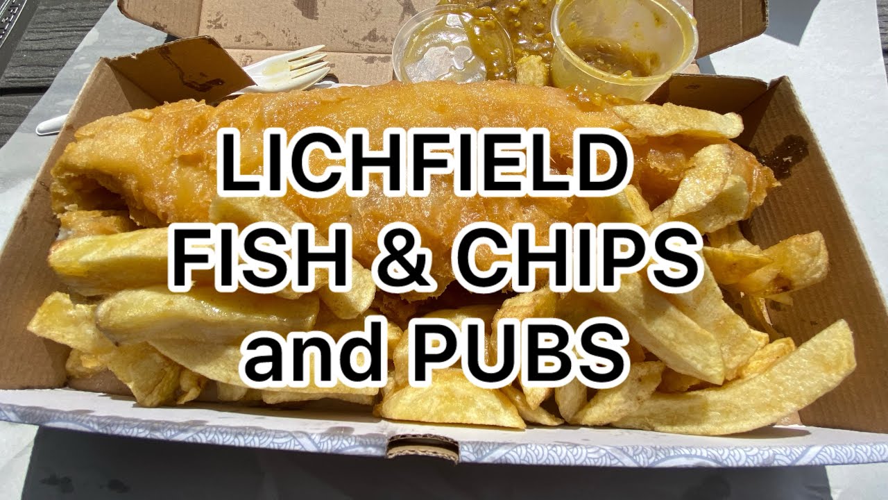 Fish & Chips and LICHFIELD Pubs - YouTube