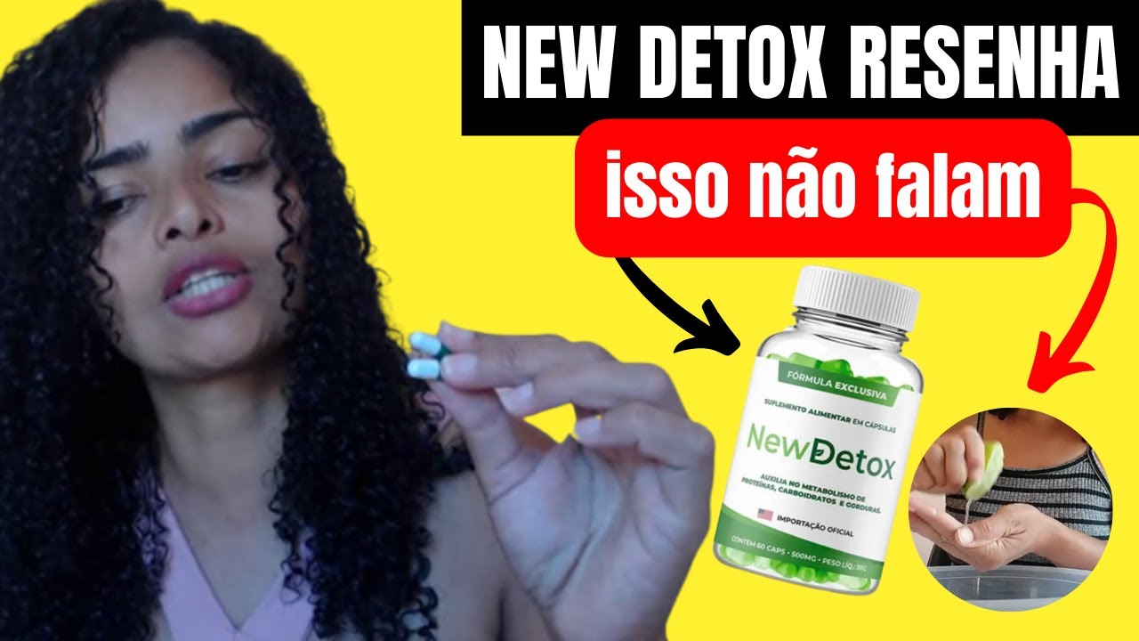 NEW DETOX Emagrecedor Funciona Mesmo? RESENHA New Detox Caps É ...