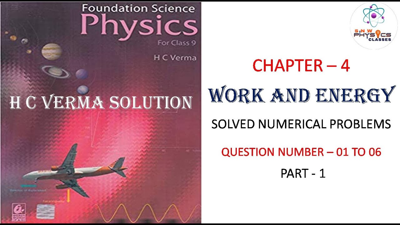 H C VERMA SOLUTION || WORK, ENERGY AND POWER || PART - 1 || CLASS - 9th ...