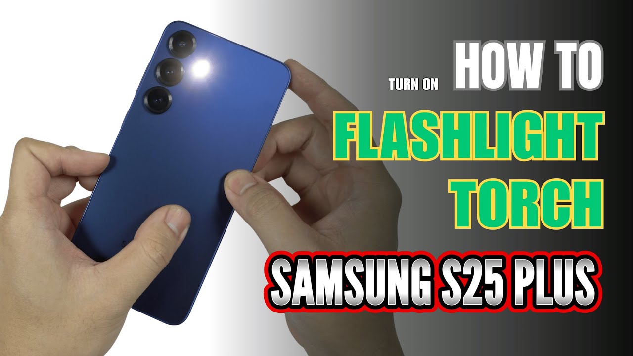 How to turn on Flashlight | Torch on Samsung Galaxy S25 Plus - YouTube