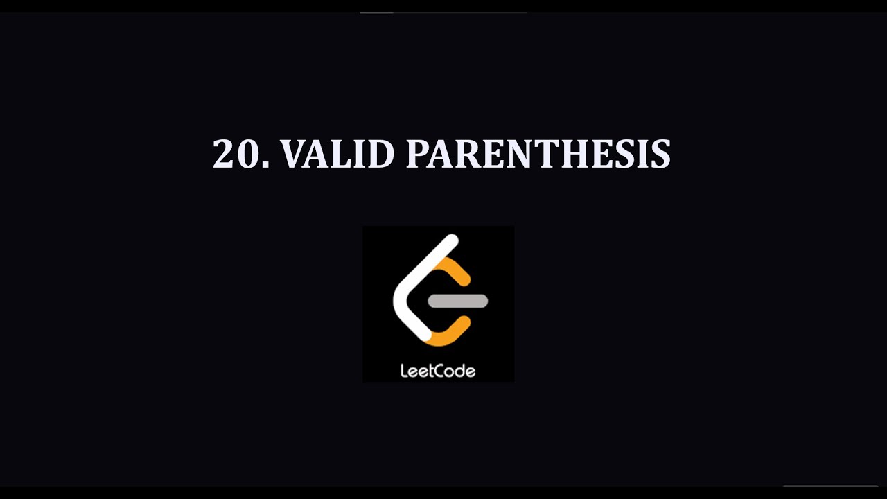 20. Valid Parenthesis - YouTube