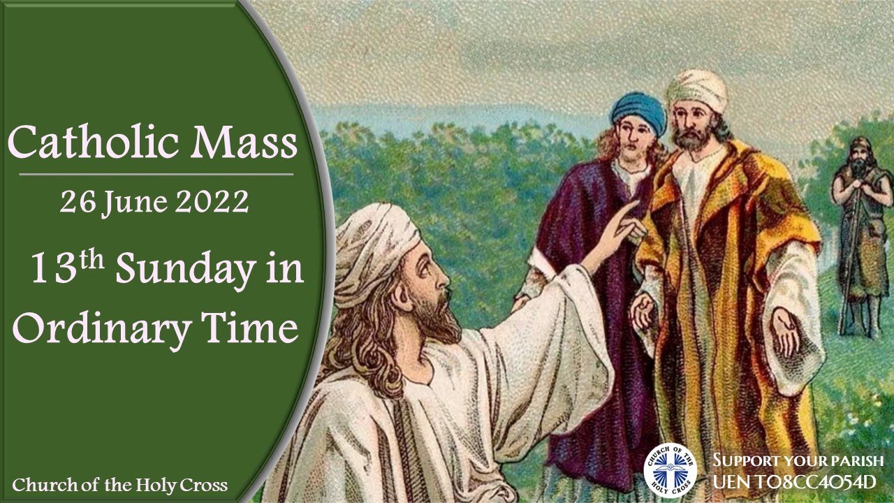 Catholic Mass - Thirteenth Sunday in Ordinary Time 25/26 June 2022 - LIVESTREAM - YouTube