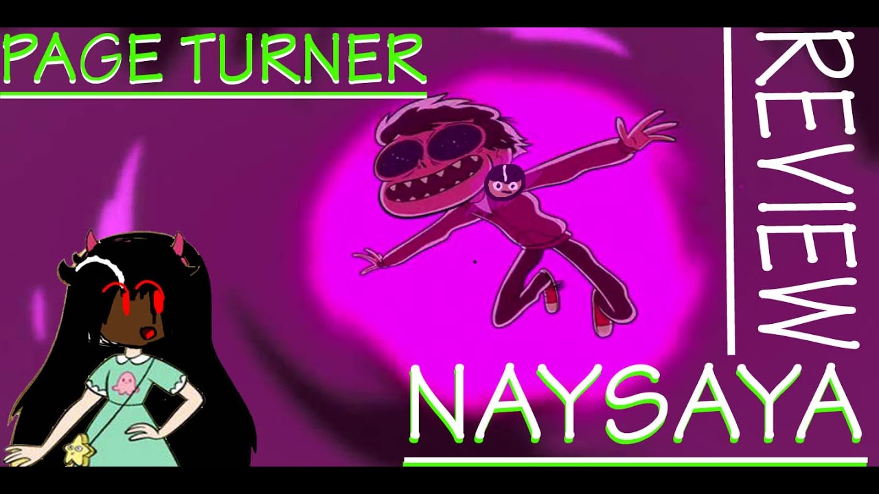 YOU DONE SCREWED UP!!! | PAGE TURNER, NAYSAYA | STAR VS THE FORCES OF ...