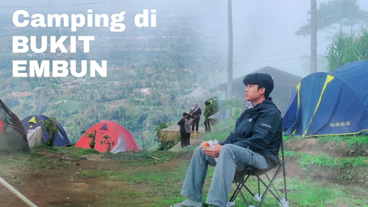 CAMPING DI TENGAH KABUT YANG MENYEGARKAN | BUKIT EMBUN LAMPUNG BARAT ...