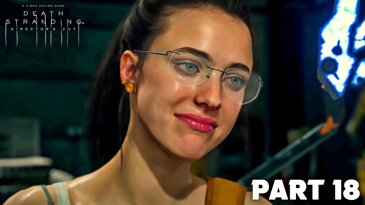 DEATH STRANDING DIRECTOR'S CUT Walkthrough Gameplay Part 18 - MAMA'S ...