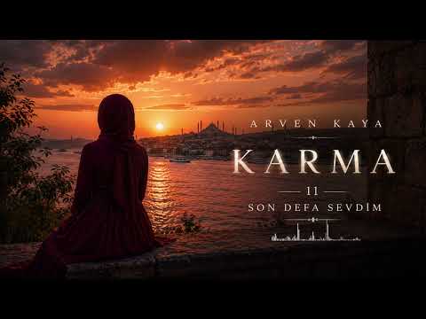Arven Kaya - Son Defa Sevdim | KARMA | Official Audıo - 2026 Albüm
