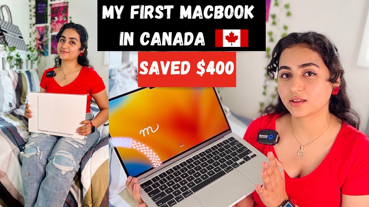 Buying New MacBook in Canada || How I saved almost $400? || My First ...