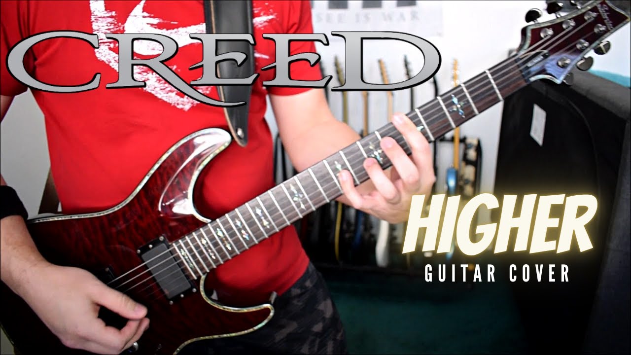 Creed - Higher (Guitar Cover) - YouTube
