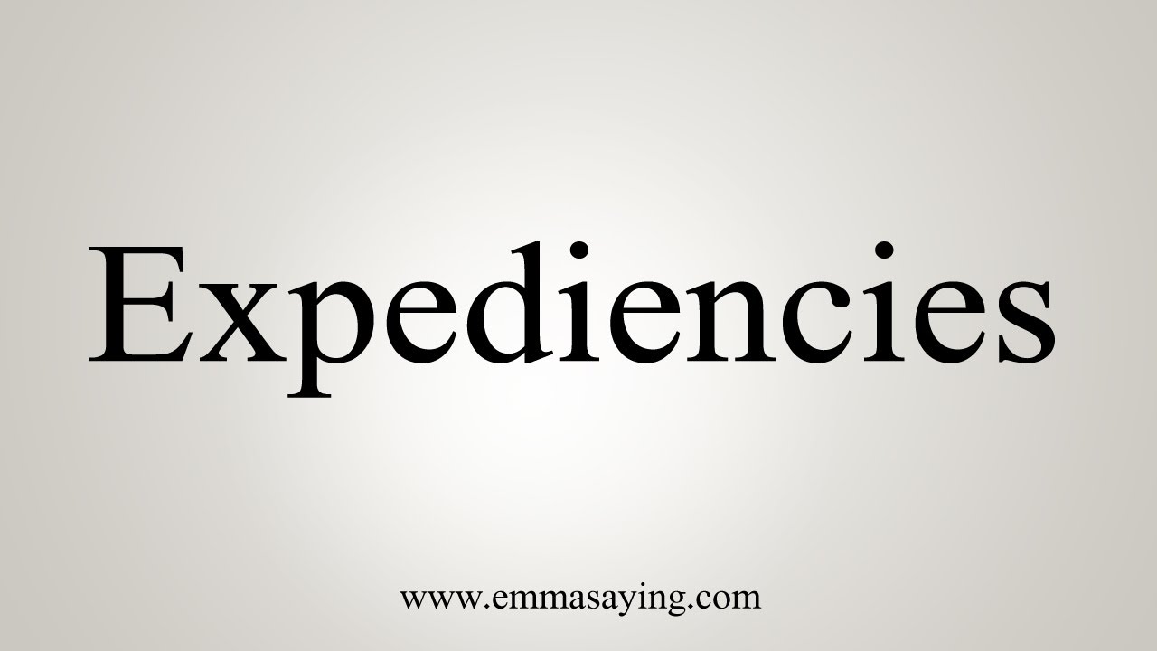 How To Say Expediencies - YouTube