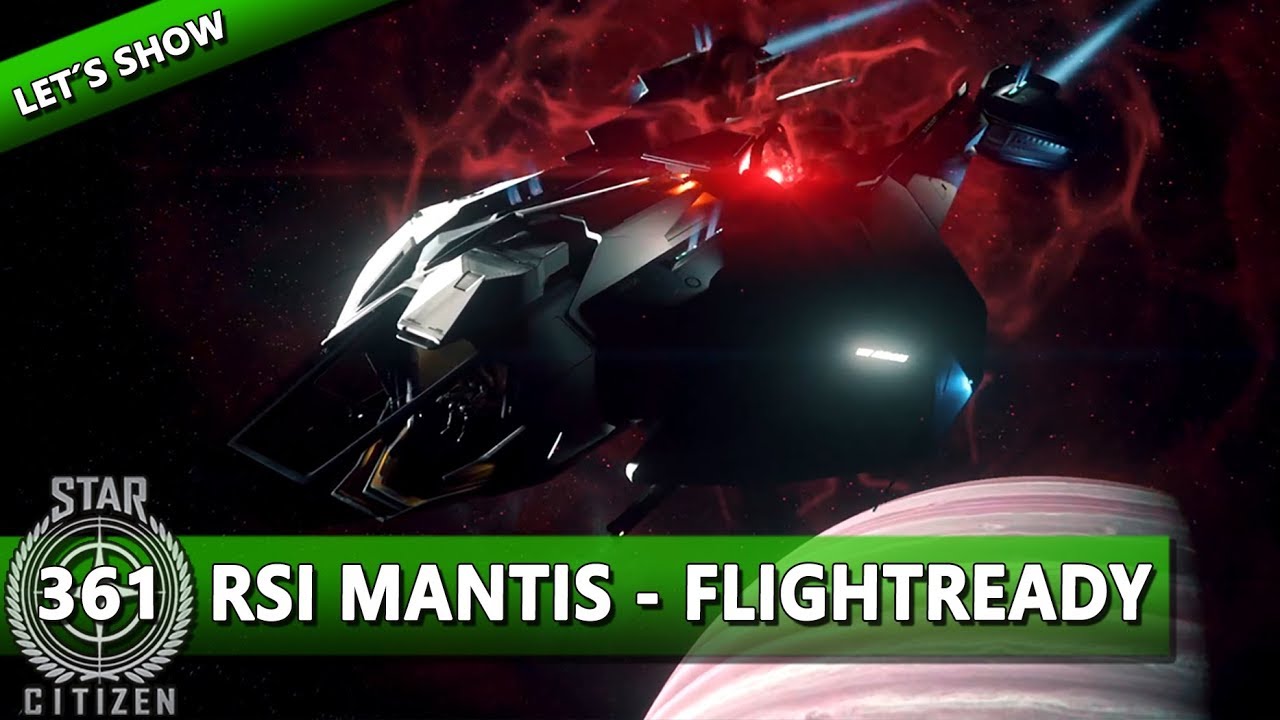 STAR CITIZEN 3.7 [Let's Show] #361 ⭐ RSI MANTIS & wie sie funktioniert ...