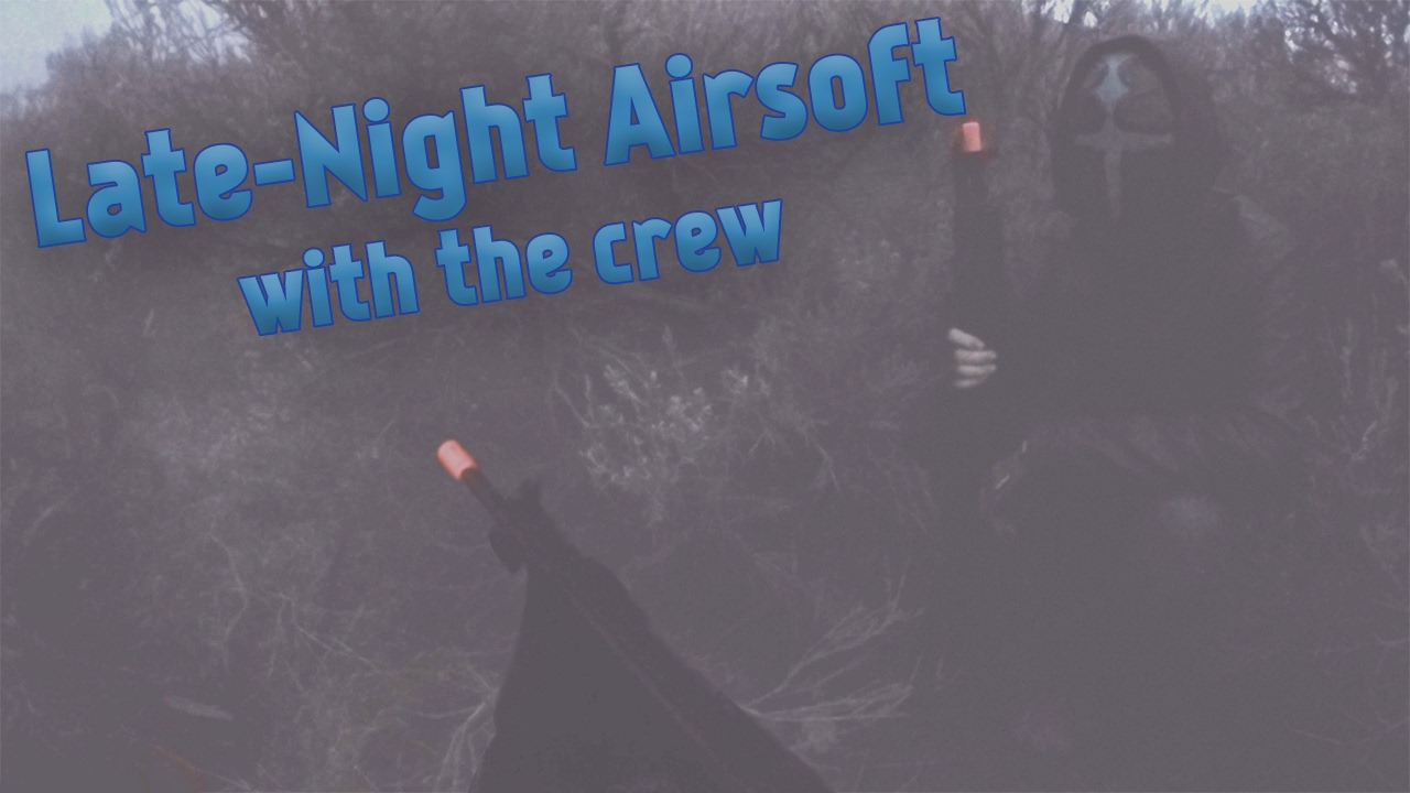 Nighttime Airsoft - YouTube