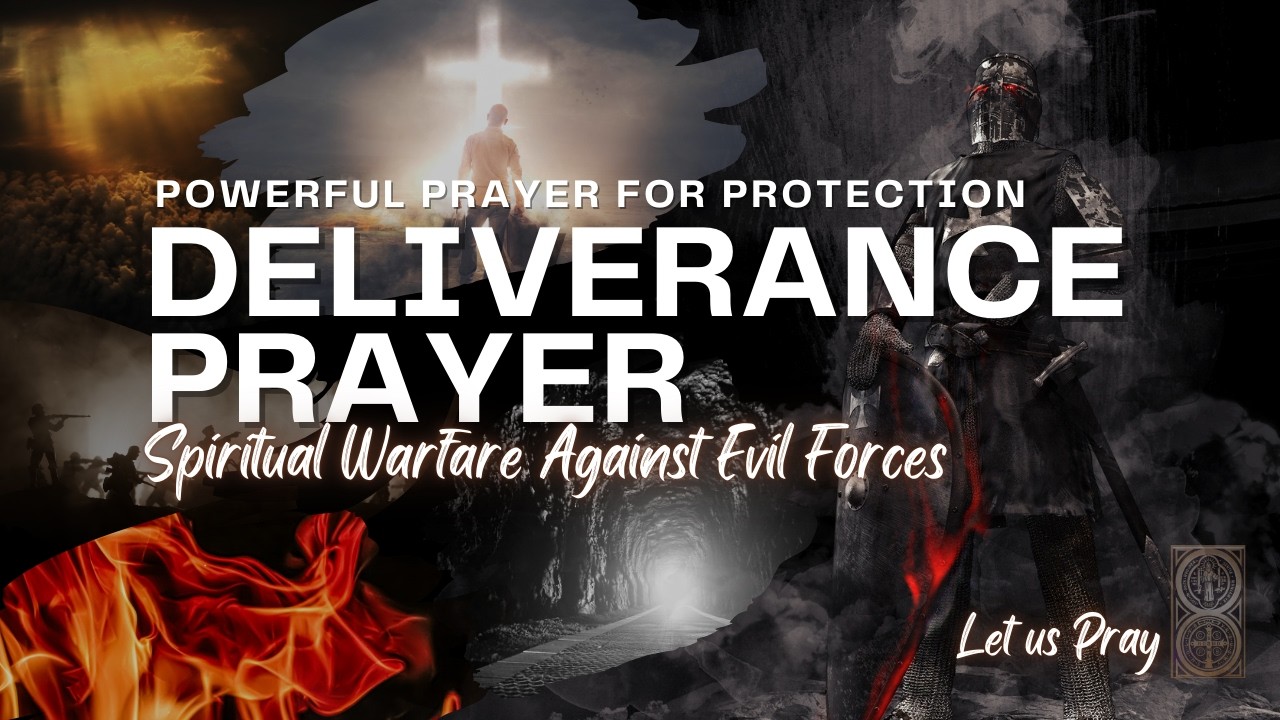 Deliverance Prayer |Protection Prayer Against Evil Spirits & Forces of ...