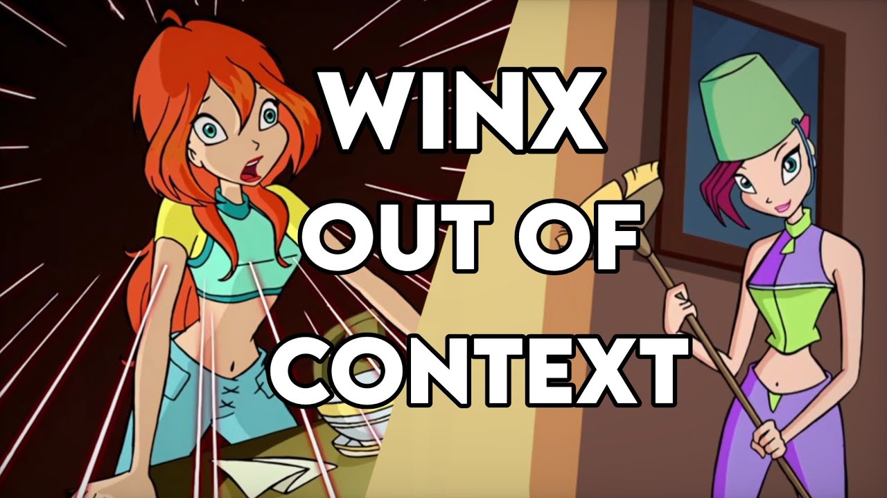 Winx Club out of context - YouTube