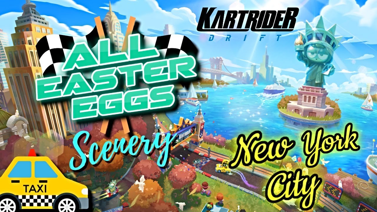 New York City All Easter Eggs Kartrider Drift Scenery Map Exploration Aesthetics Hidden Items ...