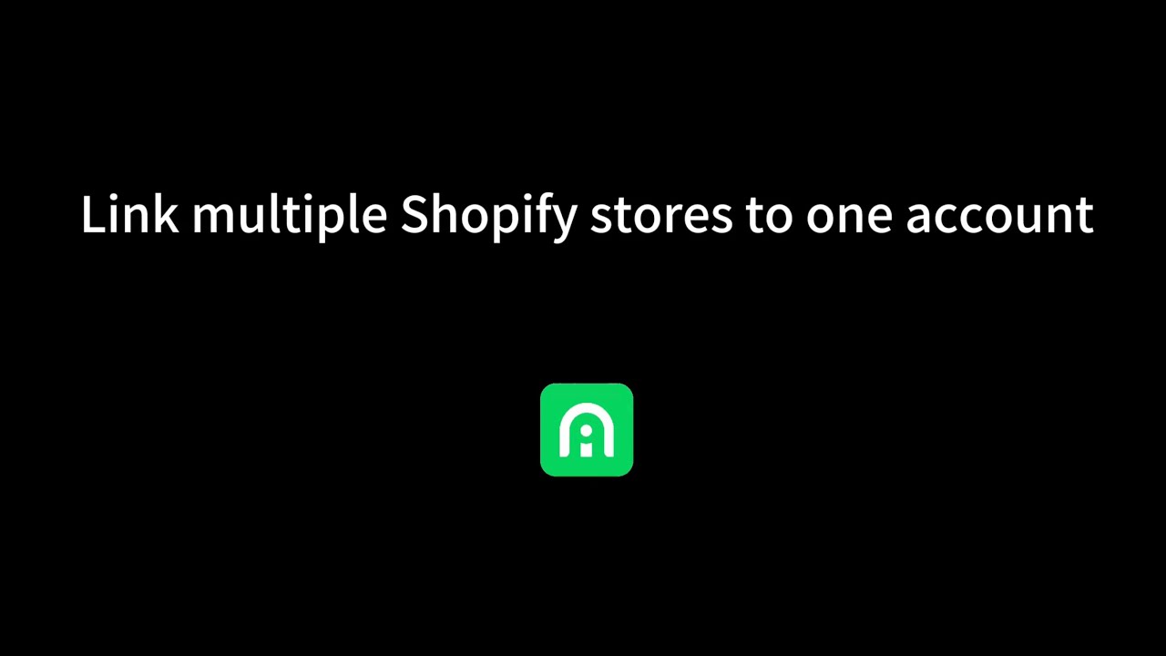 Link multiple Shopify stores to one account - YouTube