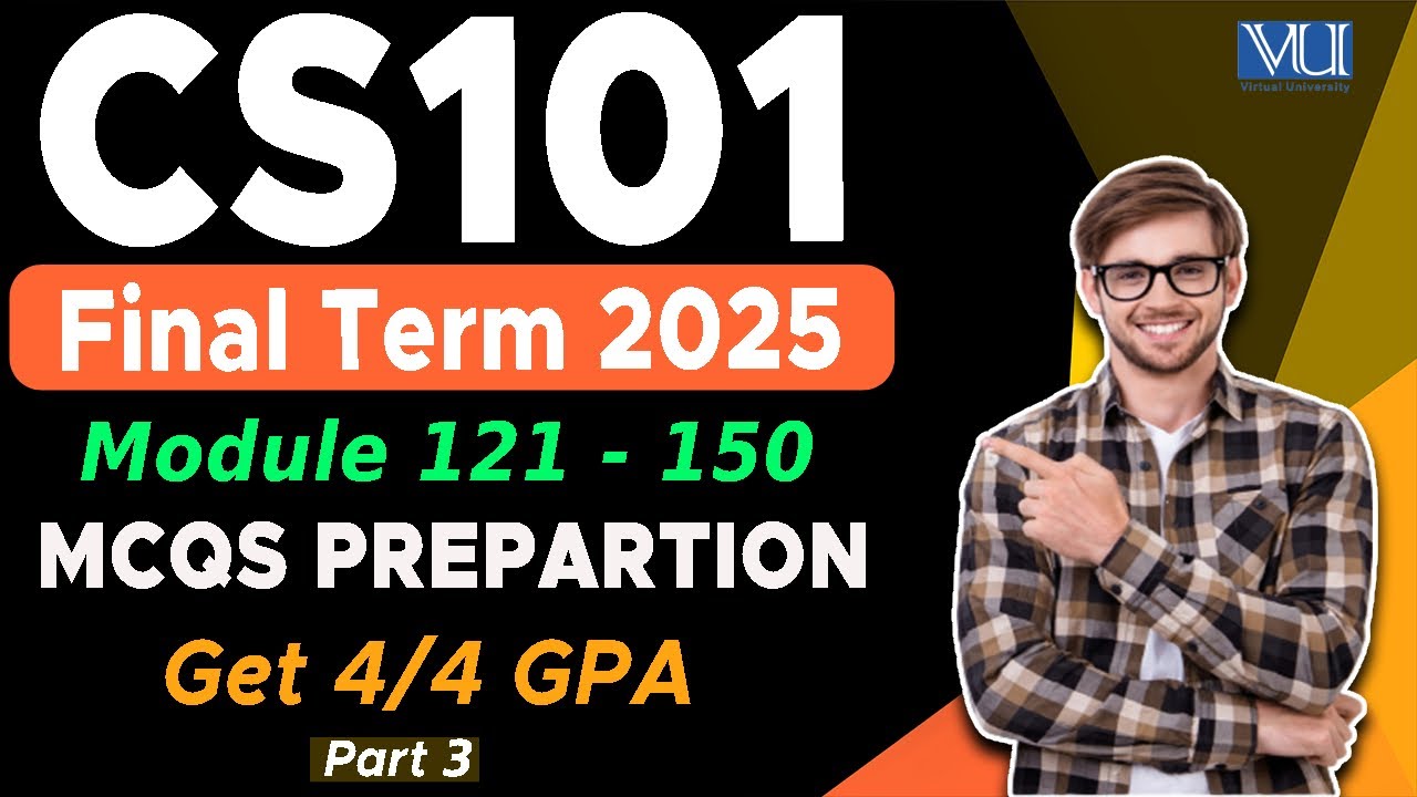 CS101 Final Term Preparation 2025 | Master Modules 121-150 with The Merciful Academy - YouTube