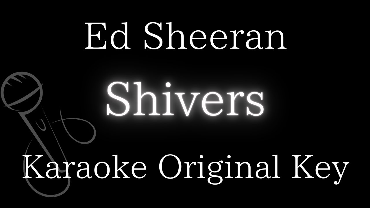 【Karaoke Instrumental】Shivers / Ed Sheeran【Original Key】 - YouTube