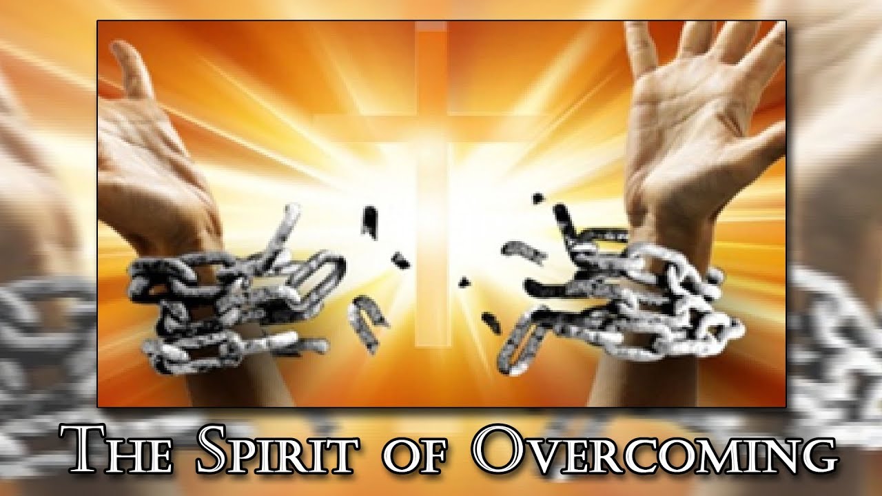 The Christian Spirit of Overcoming - YouTube