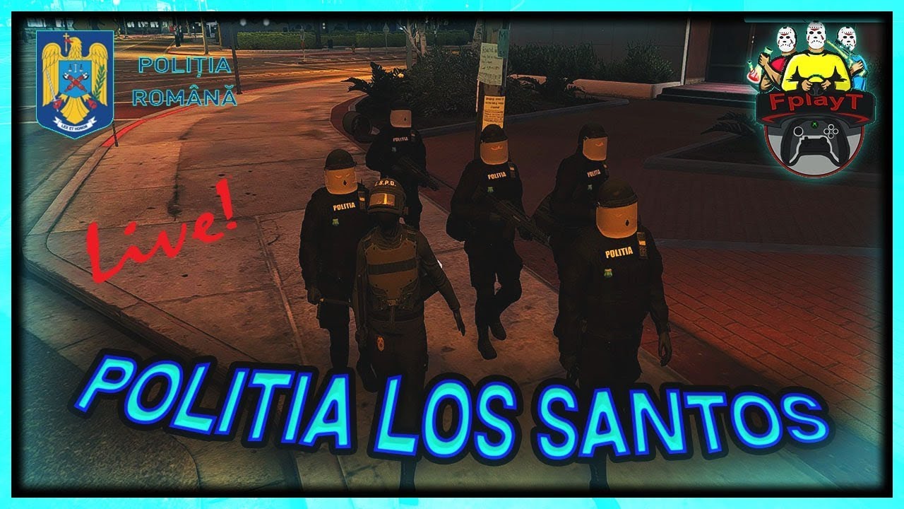[LIVE #16] POLITIA Los Santos in actiune pe FplayT | FIVEM - YouTube
