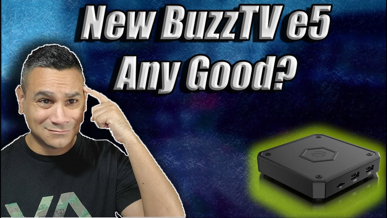 The New BuzzTV E5 32gb 2gb ANY GOOD - YouTube